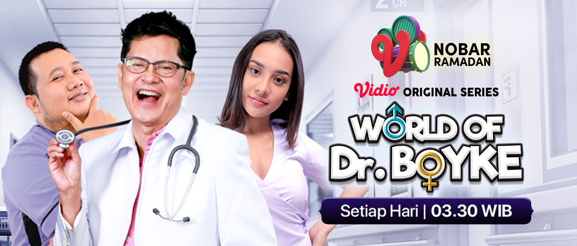 3 Alasan Nonton World Of Dr. Boyke, Sitkom Edukasi Seks - Vidio Blog