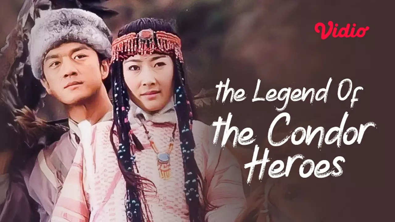 Sinopsis Legend of the Condor Heroes (2003), Salah Satu Serial China ...