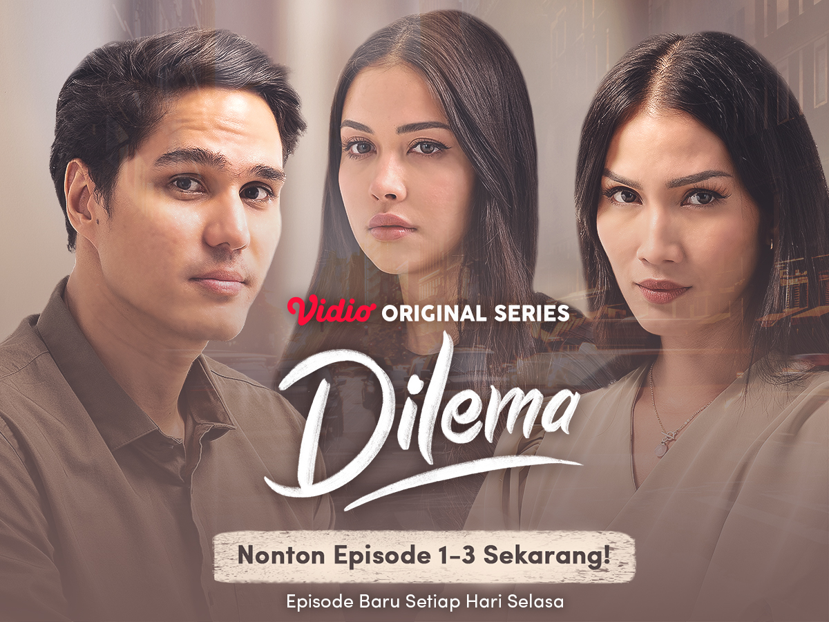 Sinopsis Vidio Original Series Dilema Episode 1: Demi Cinta di Masa ...