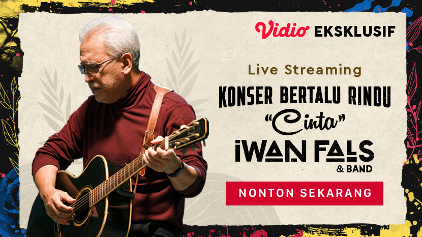 Saksikan Live Streaming Konser Iwan Fals "Bertalu Rindu" Gratis di ...