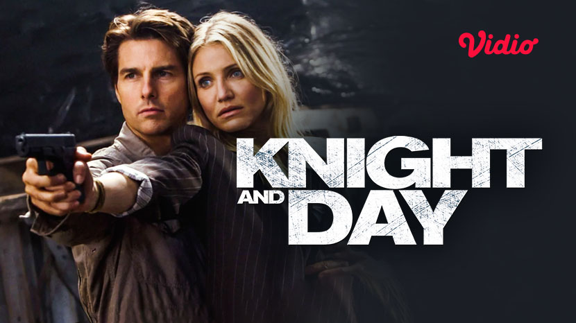 Sinopsis Film Knight And Day, Tom Cruise dan Cameron Diaz Jadi Pasangan ...
