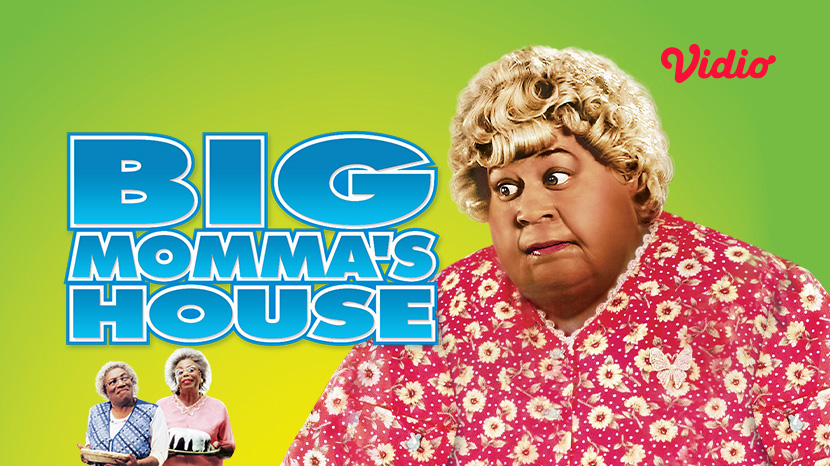 Nonton Film Aksi Komedi Big Momma's House Season 1 - 3 Lengkap di Vidio ...
