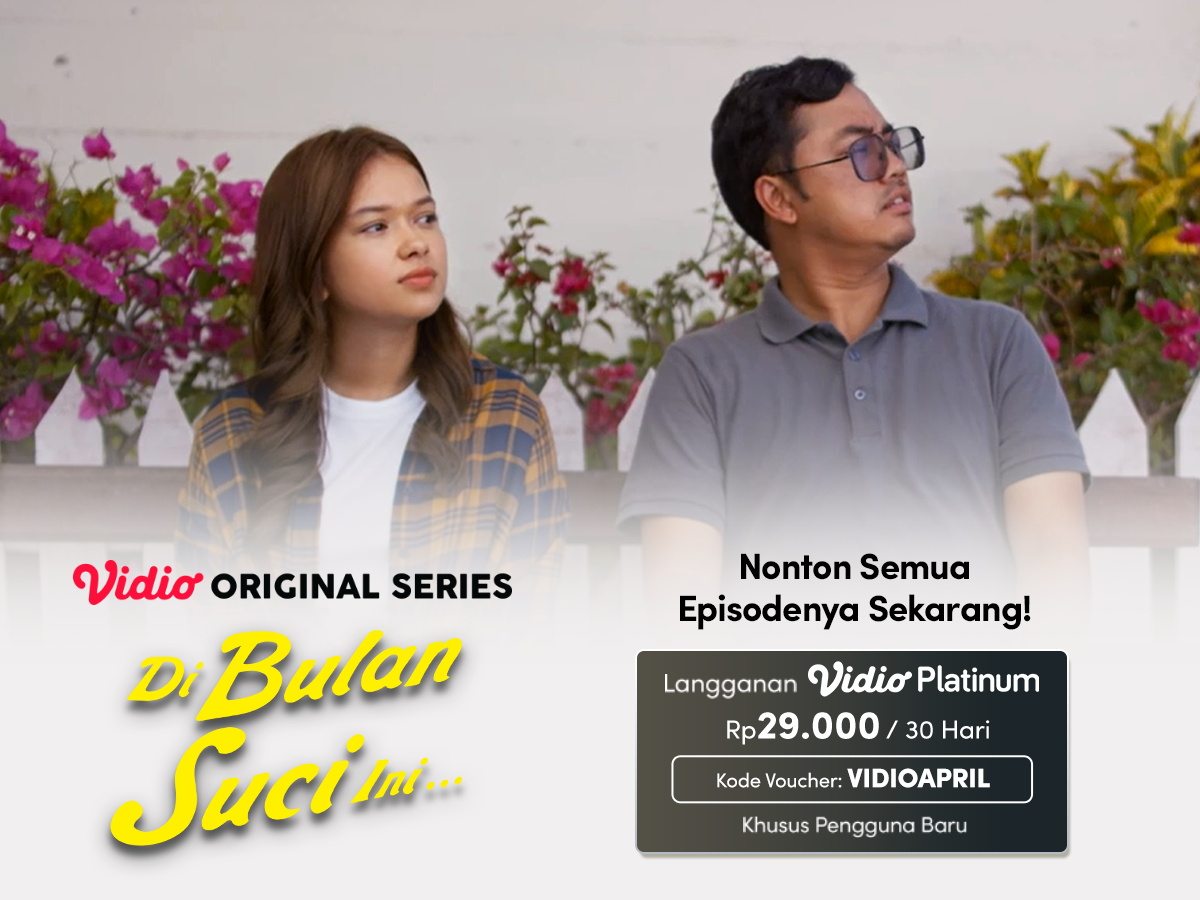 Nonton Di Bulan Suci Ini Vidio Original Series Episode Terakhir, Berikut Sinopsisnya! - Vidio Blog