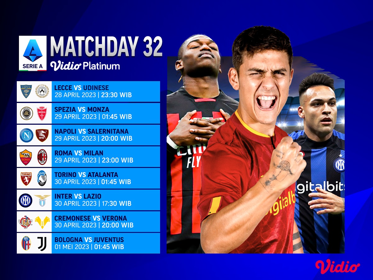 Jadwal Live Streaming Serie A Match Week 32 - Vidio Blog