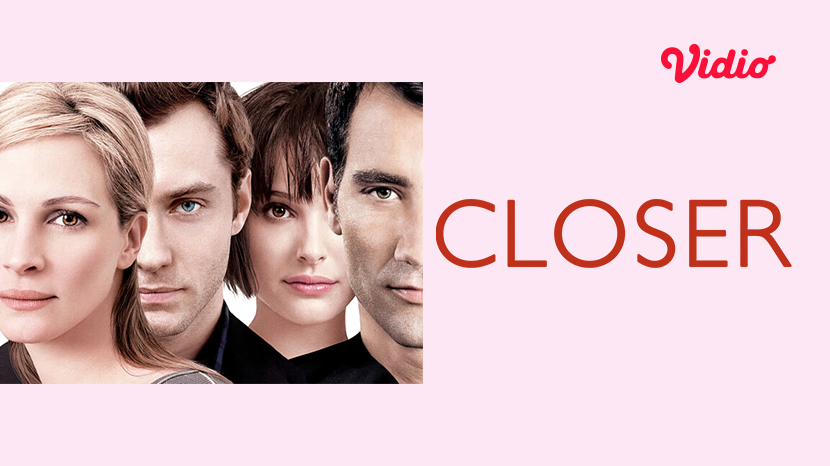 Film Closer (2004) Ketika Harus Berhadapan Kisah Cinta Yang Rumit, Berikut Sinopsisnya! - Vidio Blog