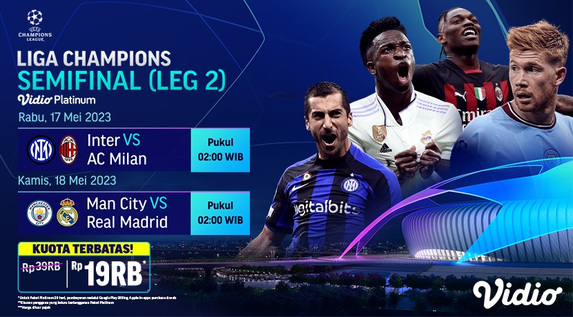 Jadwal Live Streaming Liga Champions Semifinal Leg Kedua - Vidio Blog