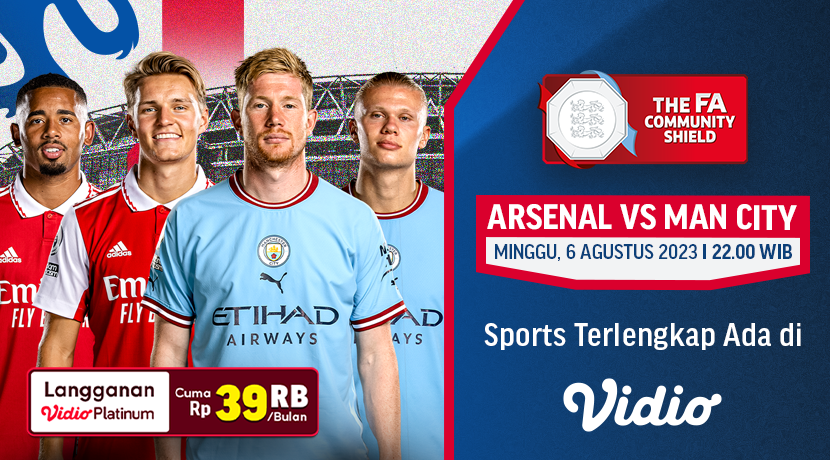 Jadwal Community Shield: Arsenal Vs Manchester City | Vidio