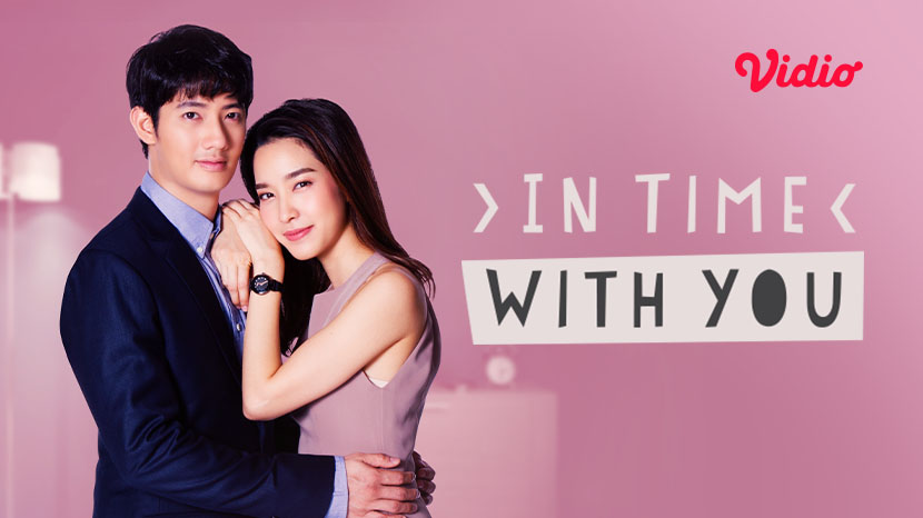 In Time with You: Drama Thailand Yang Siap Hibur Kamu - Vidio Blog