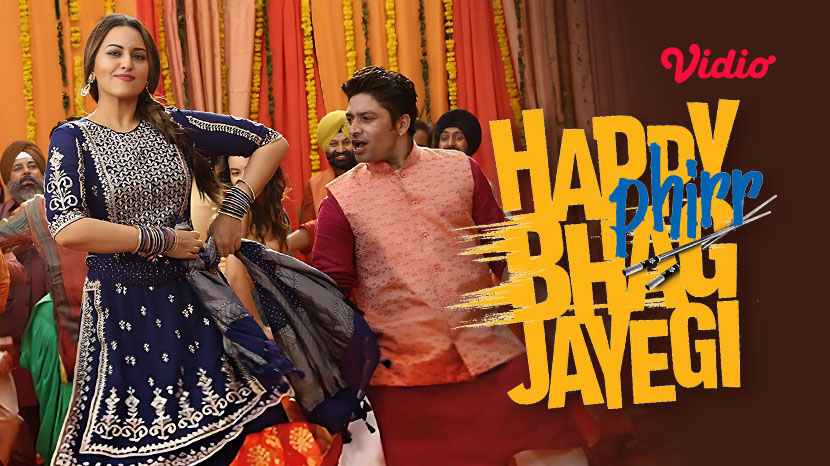 Happy Phir Bhag Jayegi Tayang di Vidio, Berikut Sinopsisnya! - Vidio Blog