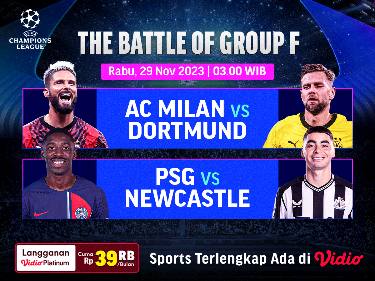 Link Streaming Milan vs Dortmund, PSG vs Newcastle, UCL Group F - Vidio Blog