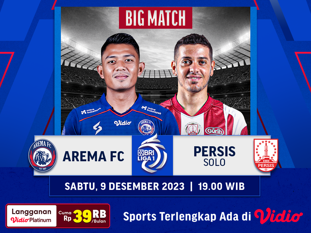 Jadwal Link Streaming Arema vs Persis, BRI Liga 1 23/24 - Vidio Blog