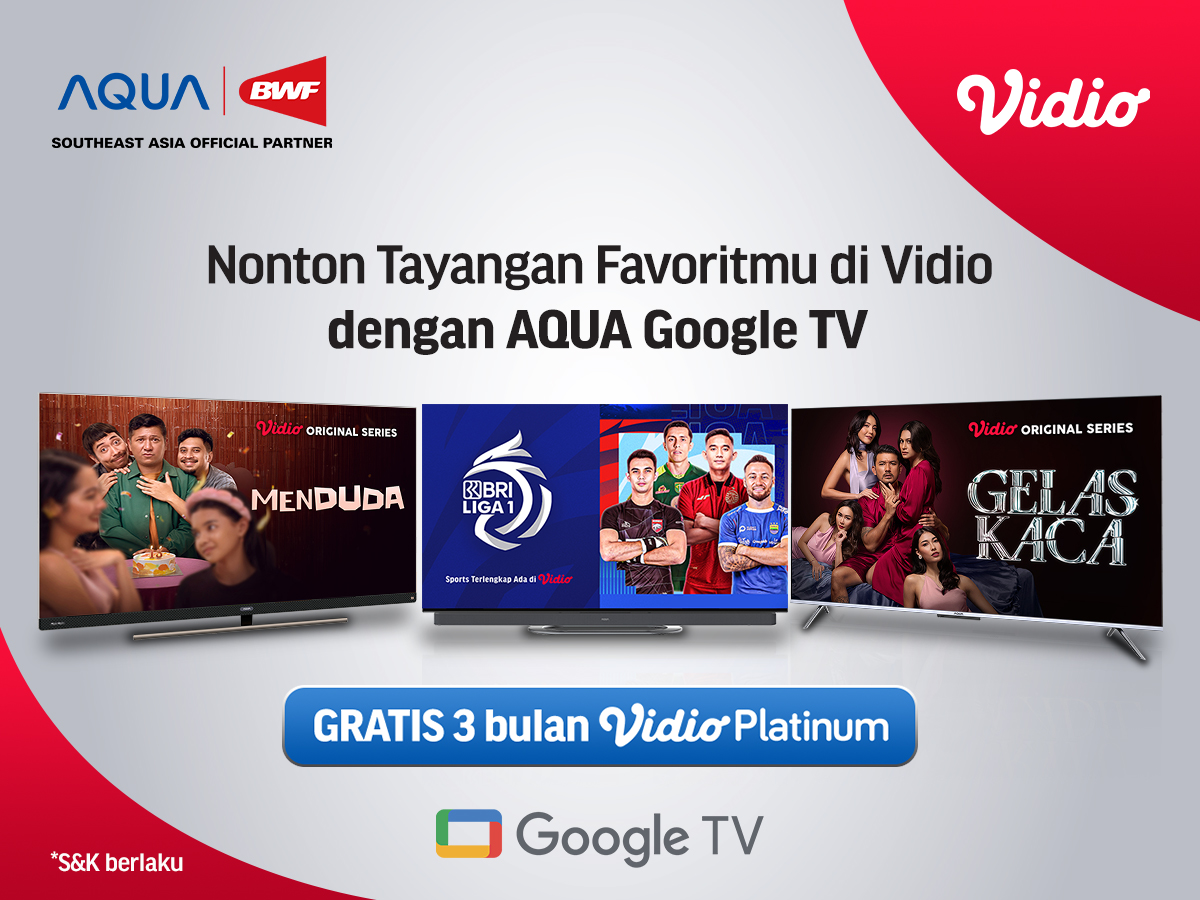 Nonton Seru Dengan Google TV dari AQUA Elektronik, Bisa Berlangganan Vidio Platinum Gratis 3 ...
