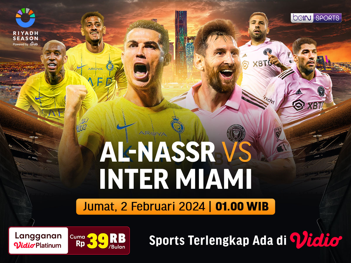Nonton Siaran Langsung Al Nassr vs Inter Miami Malam Ini | Vidio