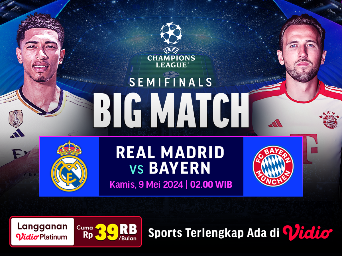 Live Streaming Real Madrid vs Bayern Munchen, Leg 2 Semifinal UCL - Vidio Blog