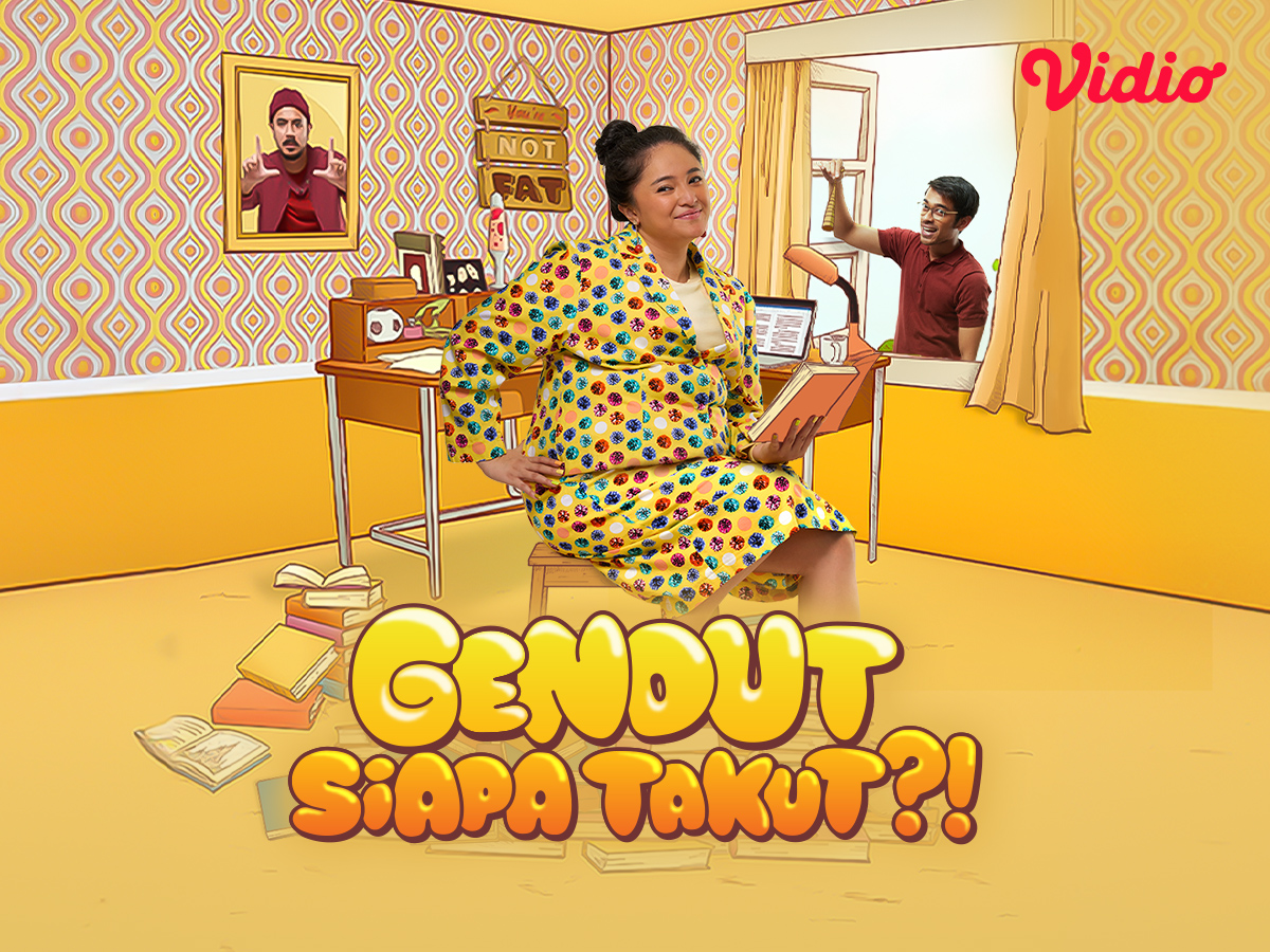 Sinopsis Film Indonesia Gendut Siapa Takut?! Di Vidio, Belajar Bangun Kepercayaan Diri Ala ...