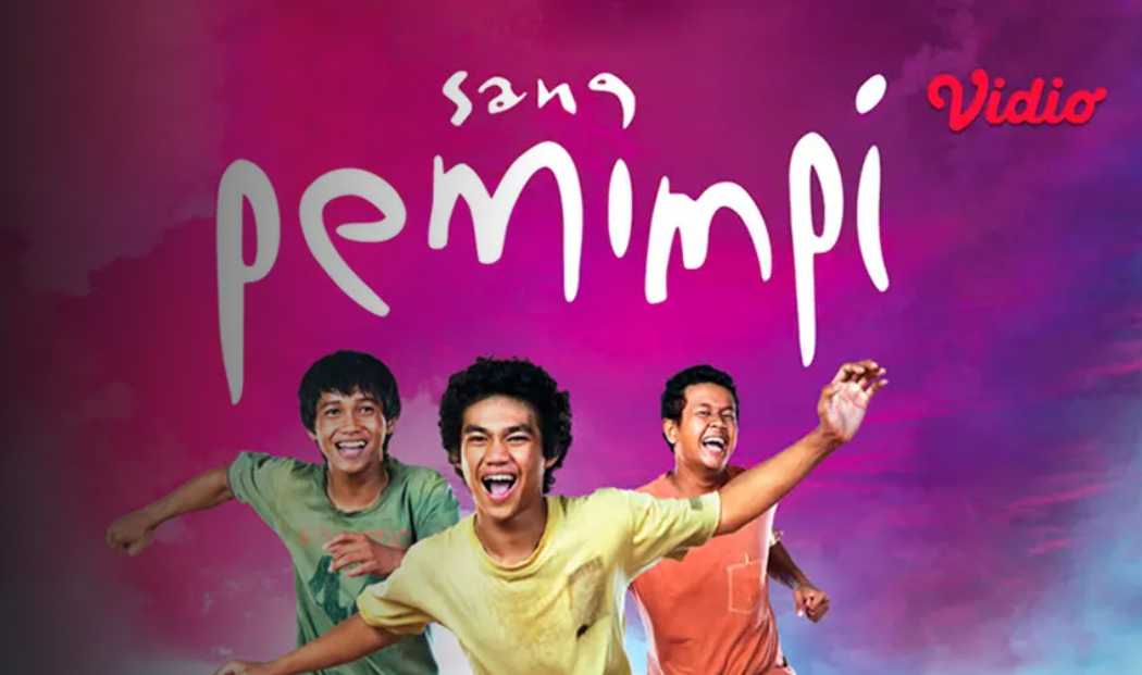 Sinopsis Film Sang Pemimpi di Vidio, Ajak Penonton Maknai Setiap Impian ...