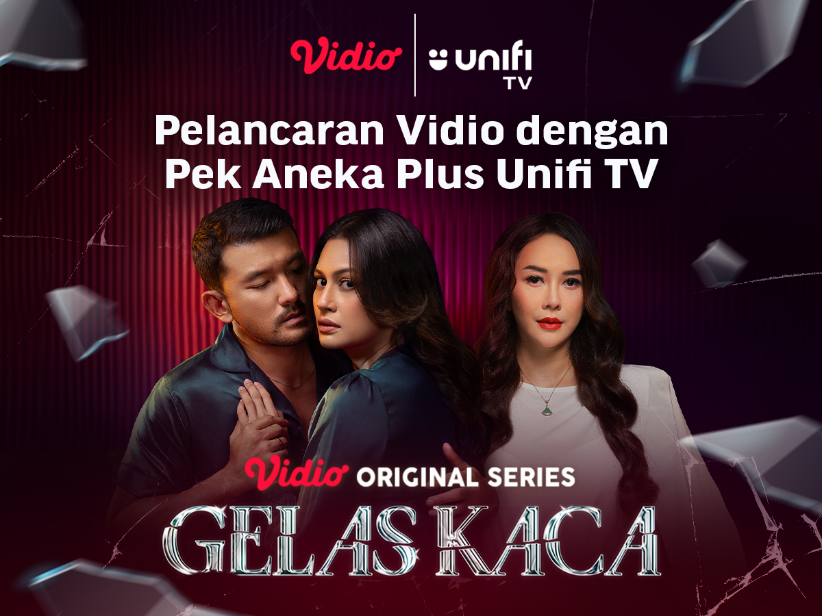 Vidio dan Unifi TV Luncurkan Bundling Aneka Plus Pack di Malaysia, Hadirkan Pemeran Utama Gelas ...