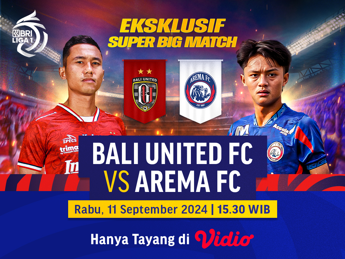 Nonton Live Streaming Bali United vs Arema FC di Vidio