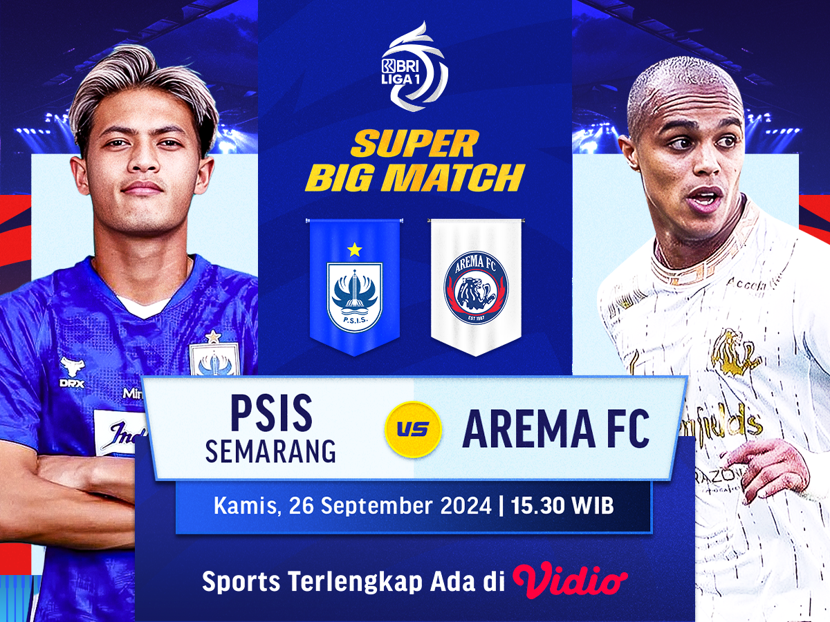 Link Live Streaming BRI Liga 1 Super Big Match: PSIS Semarang vs Arema FC di Vidio - Vidio Blog