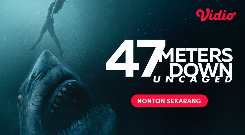 Link Nonton Film Thriller 47 Meters Down Uncaged di Vidio: Aksi Survival Dari Ancaman Hiu Predator