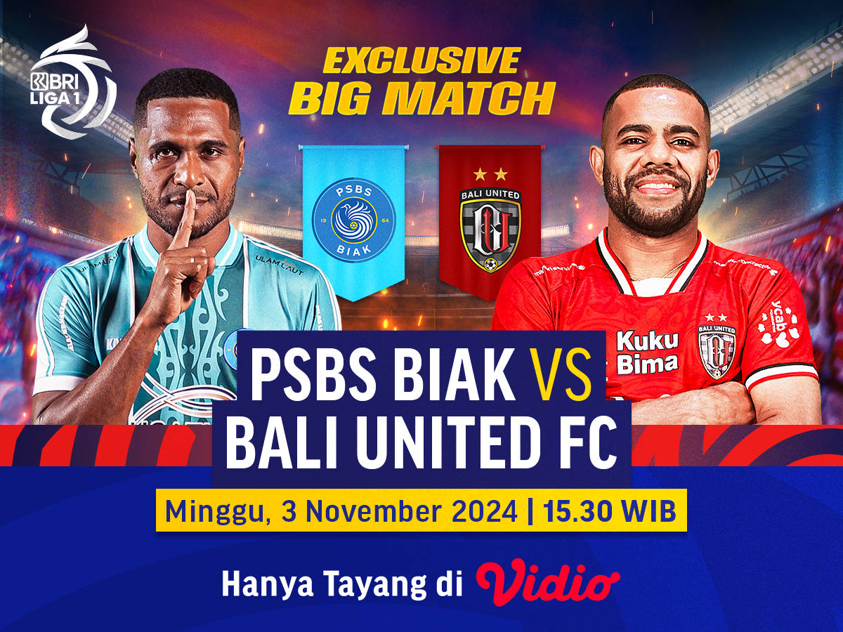 Link Siaran Langsung PSBS Biak vs Bali United - Vidio Blog
