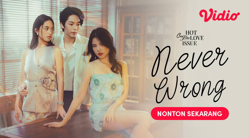 Sinopsis Club Friday Season 16: Never Wrong di Vidio: Terjebak Diantara Cinta dan Pengkhianatan