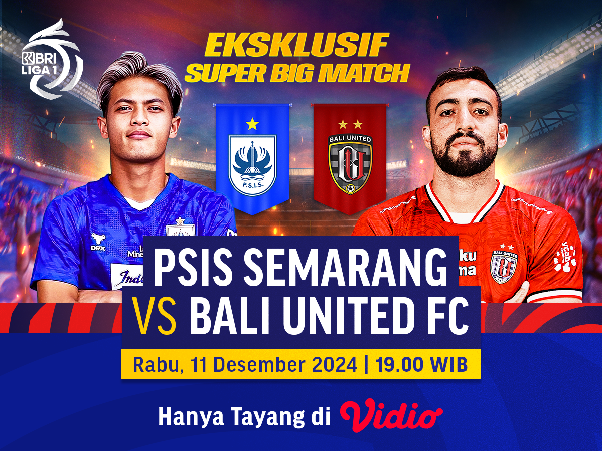 Link Siaran Langsung PSIS Semarang vs Bali United, Super Big Match BRI Liga 1 - Vidio Blog