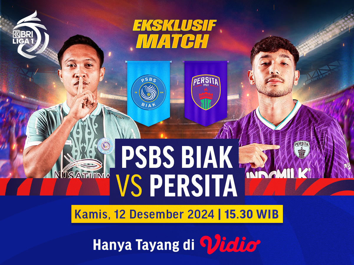 Link Siaran Langsung PSBS Biak vs Persita, Perebutan Poin Menuju Papan Atas BRI Liga 1 - Vidio Blog