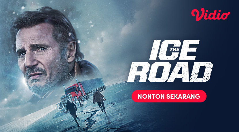 Streaming Film Aksi The Ice Road Sub Indo di Vidio: Dibintangi Aktor ...