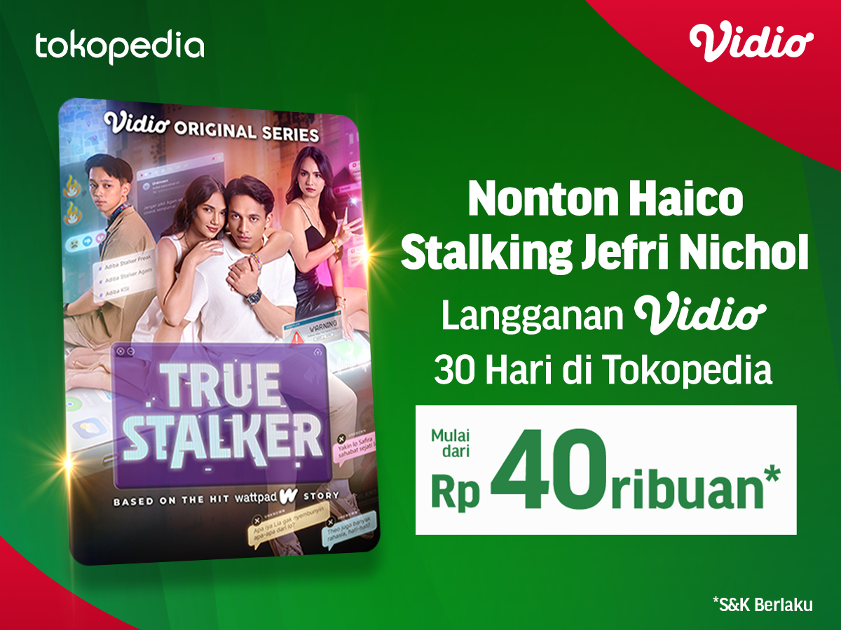 Nonton Series True Stalker Full Episode Makin Hemat Dengan Langganan Vidio di Tokopedia!