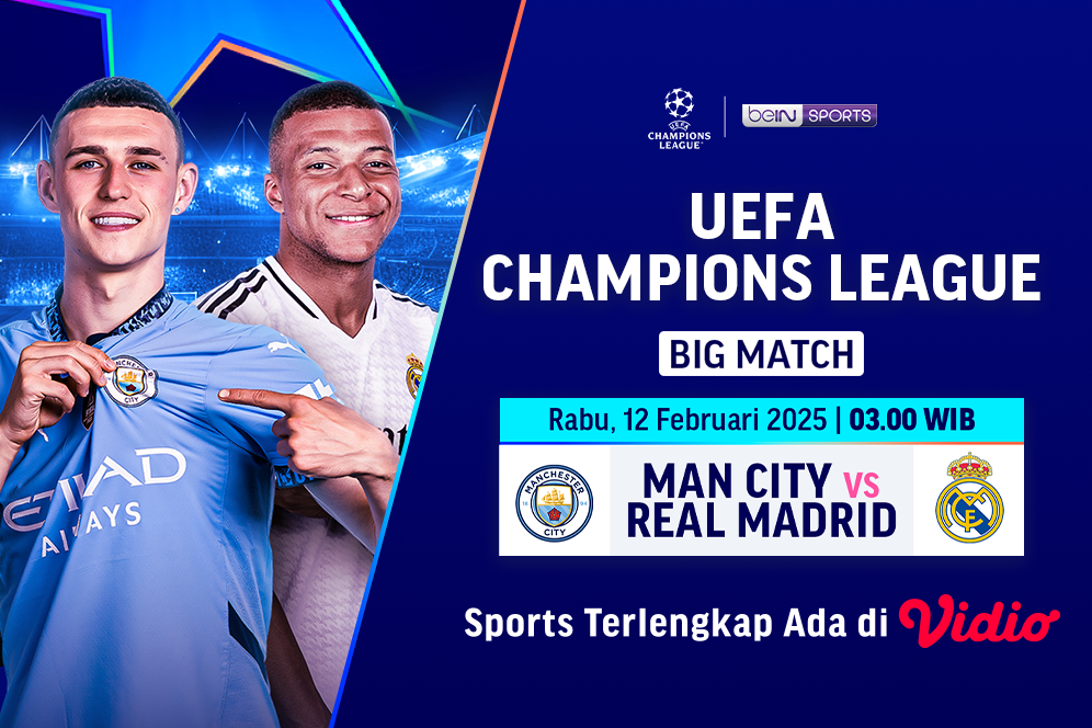 Link Live Streaming Manchester City vs Real Madrid, Big Match Liga Champions - Vidio Blog