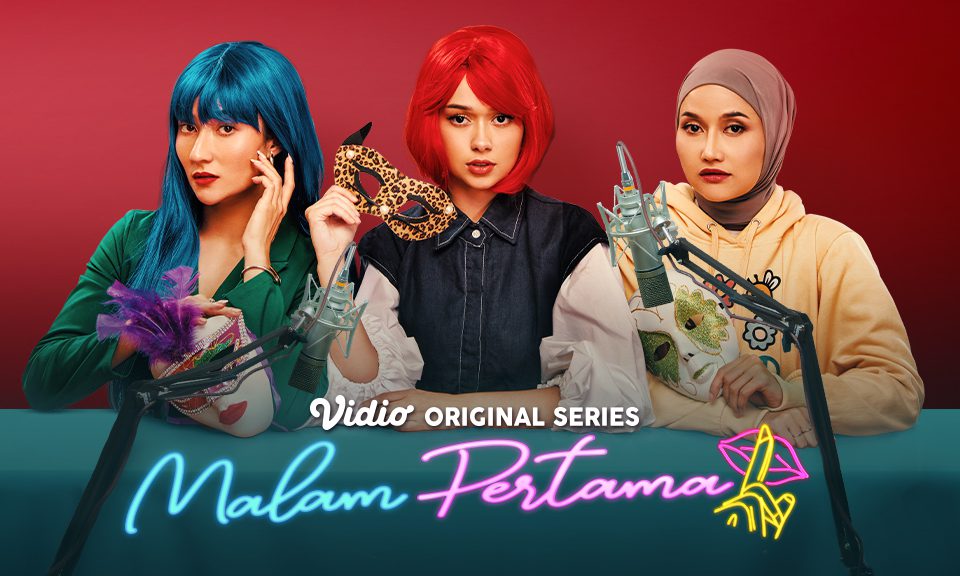 Vidio Original Series “Malam Pertama” - Vidio Blog