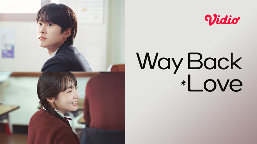 Sinopsis dan Link Nonton Way Back Love, Drama Korea Terbaru 2025 - Vidio Blog