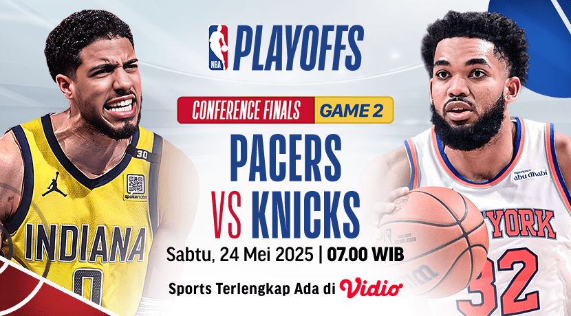 Nonton Streaming Pacers vs Knicks di Conference Finals NBA