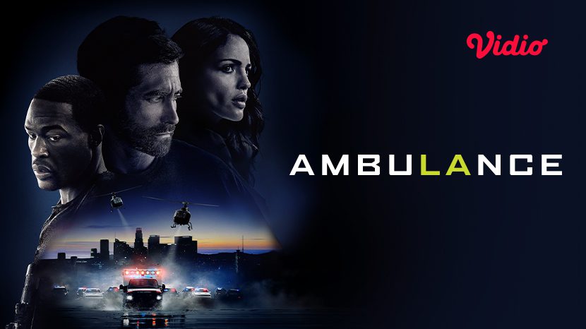 Ambulance: Film Aksi Michael Bay Penuh Pengejaran Seru
