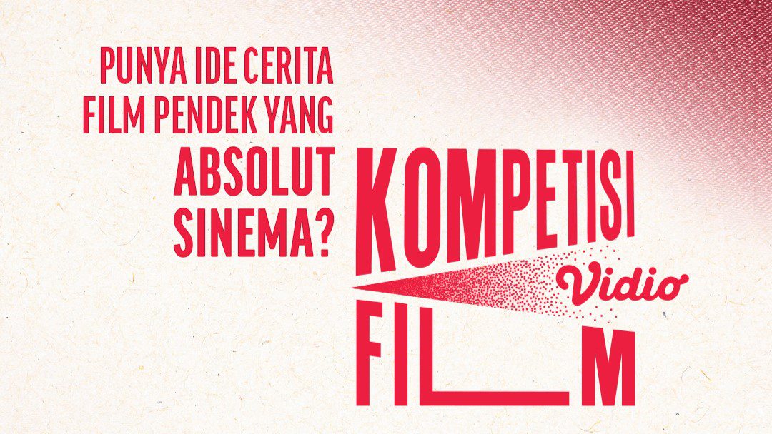 Ikuti Kompetisi Film Vidio 2025: Wujudkan Ide Kreatif dengan Mentoring ...