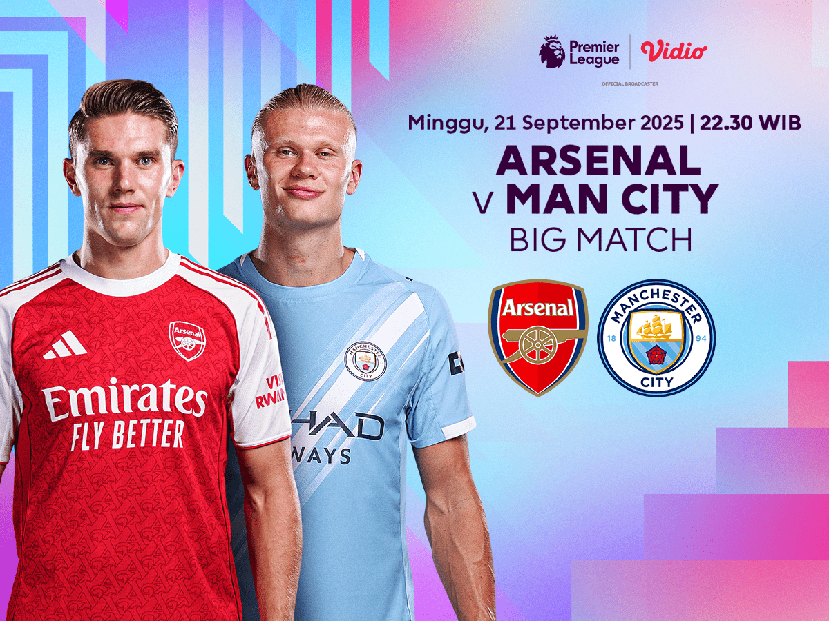 Live Streaming Liga Inggris Arsenal vs Manchester City, Eksklusif di Vidio
