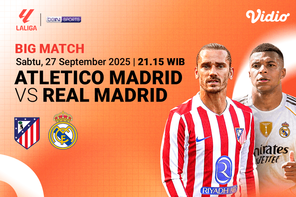 Live Streaming LaLiga 2025: Atlético Madrid vs Real Madrid, Eksklusif di Vidio