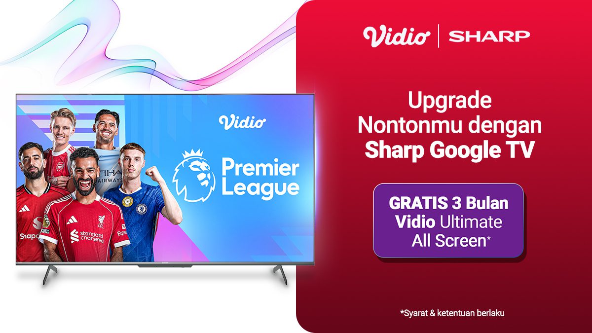 Upgrade Cara Nonton Kamu! Beli Sharp Google TV & Dapatkan Bonus Vidio Ultimate All Screen 3 ...