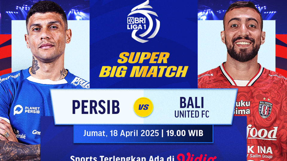 Saksikan Siaran Langsung Super Big Match BRI Liga 1: Persib vs Bali United di Vidio Pekan Ini ...