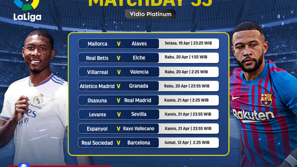 Jadwal dan Link Live Streaming Liga Spanyol 2022 Pekan Ke-33 - Vidio Blog