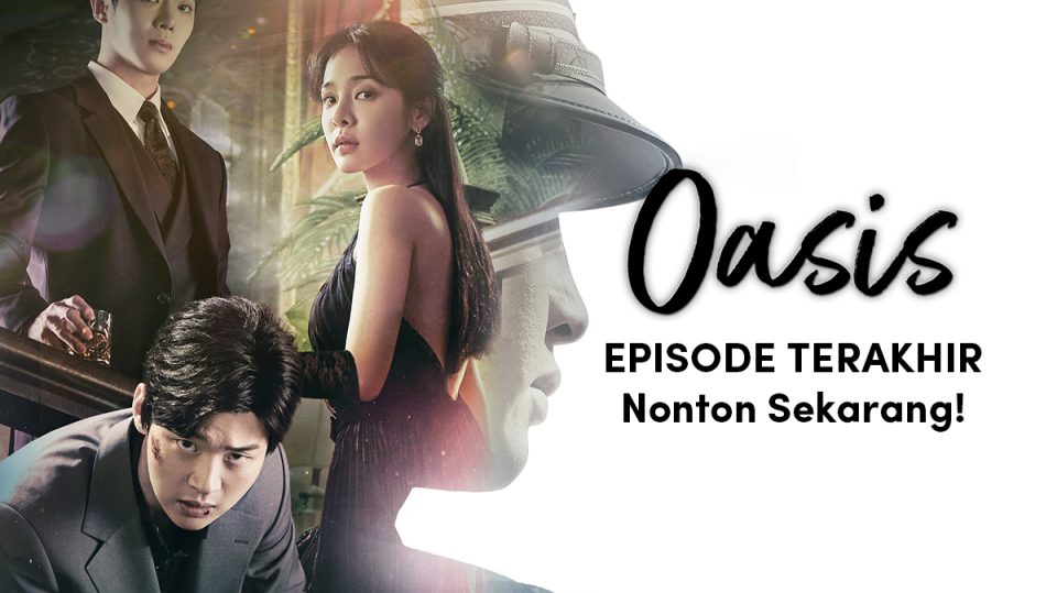 Nonton Keseruan Episode Terakhir Drakor Oasis di Vidio, Berikut Ulasannya! - Vidio Blog
