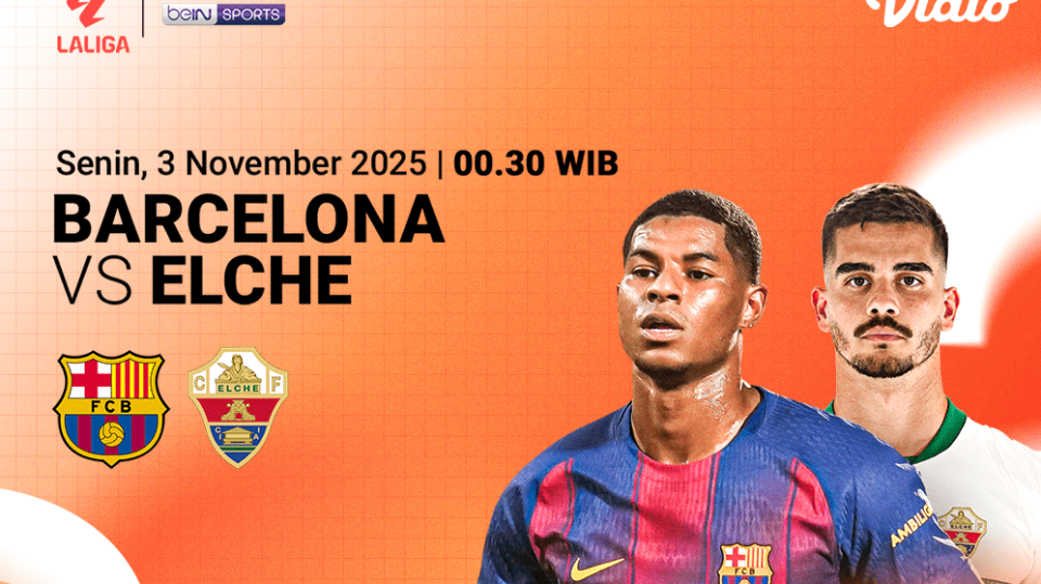 Live Streaming LaLiga 2025/26: Barcelona vs Elche, Tayang Eksklusif di ...