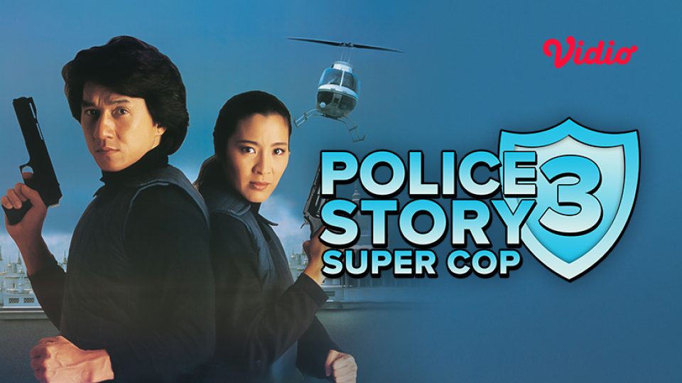 Nonton Aksi Jackie Chan Dalam Film Police Story 3 Super Cop, Tayang di Vidio! - Vidio Blog
