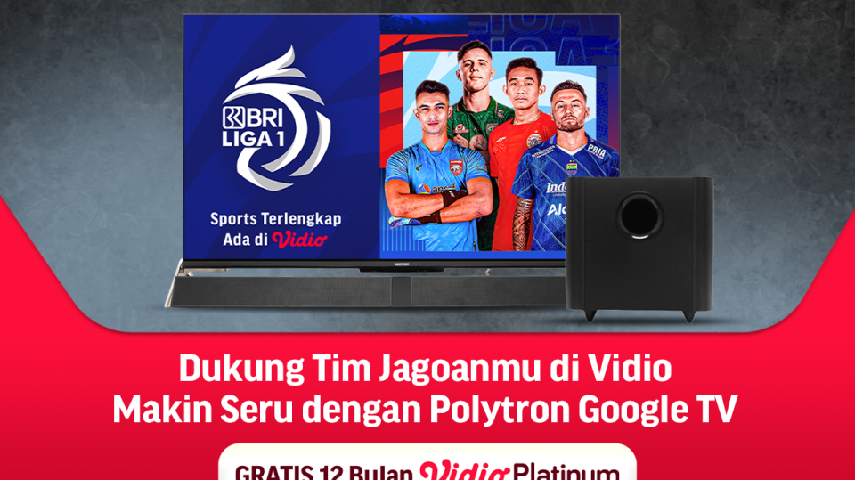 Bebas Nonton Tayangan Favorit di Polytron Smart TV dengan 12 Bulan Vidio Platinum GRATIS - Vidio ...