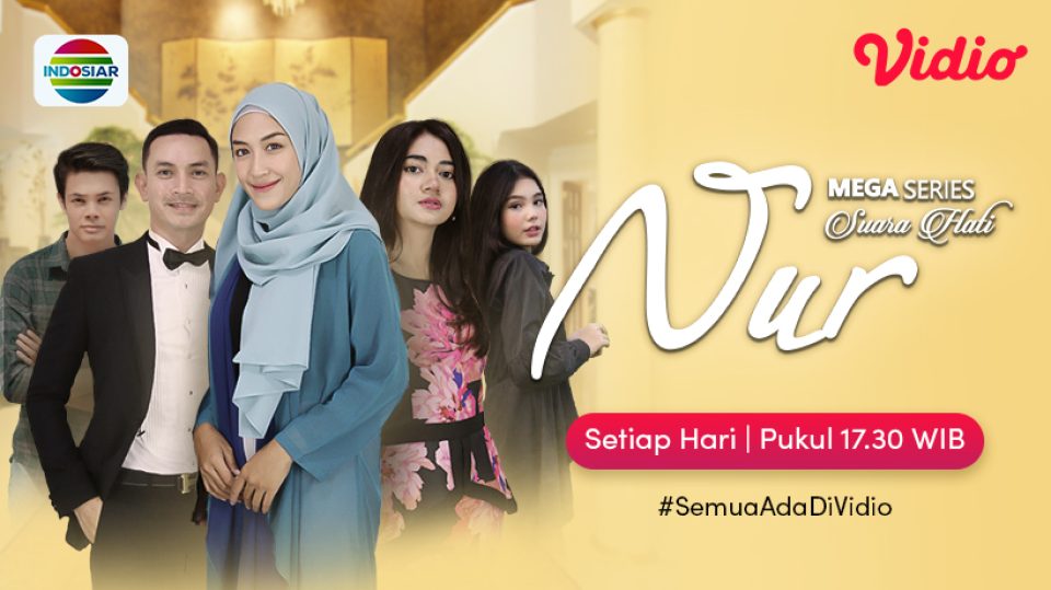 Cara Nonton Mega Series Suara Hati: Nur di Vidio - Vidio Blog